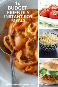 16 Budget-Friendly Instant Pot Meals - A Pressure Cooker Kitchen