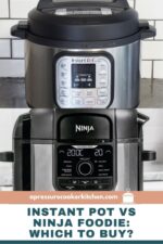 Instant Pot vs Ninja Foodi: Which To Buy? - A Pressure Cooker Kitchen