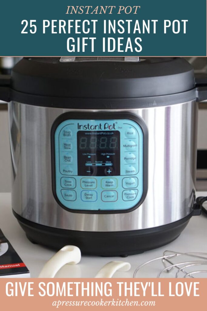 25 Perfect Instant Pot Gift Ideas for 2022 - A Pressure Cooker Kitchen