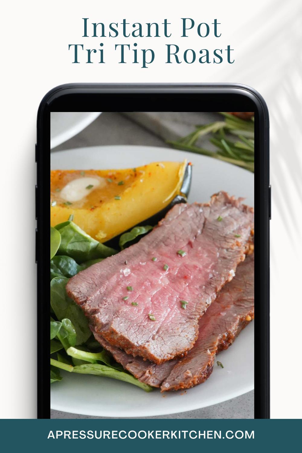 Instant Pot Tri Tip Roast - A Pressure Cooker Kitchen