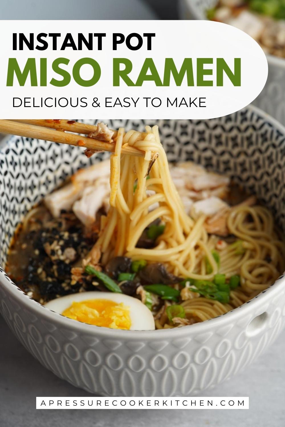 Instant Pot Miso Ramen (Homemade Chicken Stock) - A Pressure Cooker Kitchen